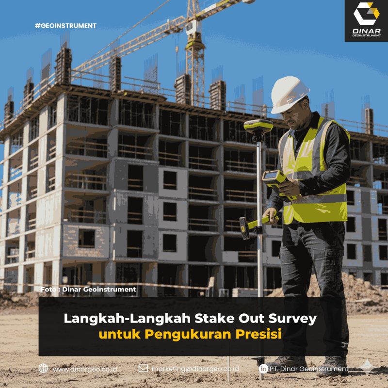 Langkah-Langkah Stake Out Survey untuk Pengukuran Presisi - Dinar ...